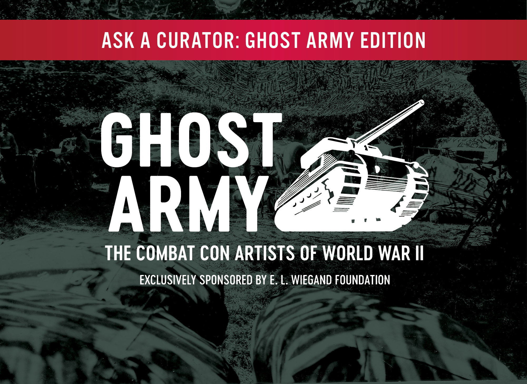 Ask a Curator: Ghost Army Edition | The National WWII Museum | New Orleans