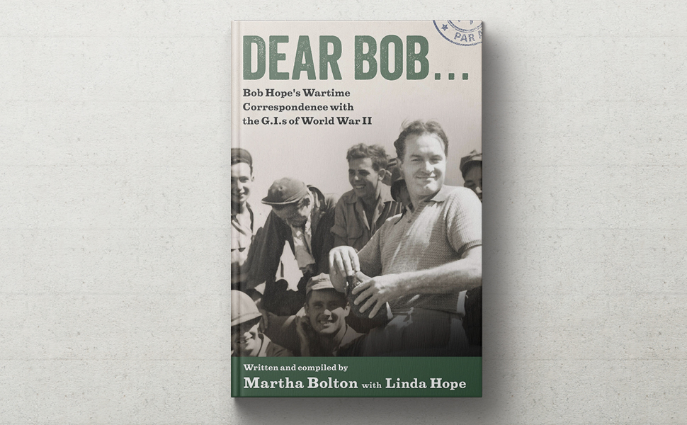 Meet the Author: "Dear Bob...: Bob Hope's Wartime Correspondence with ...