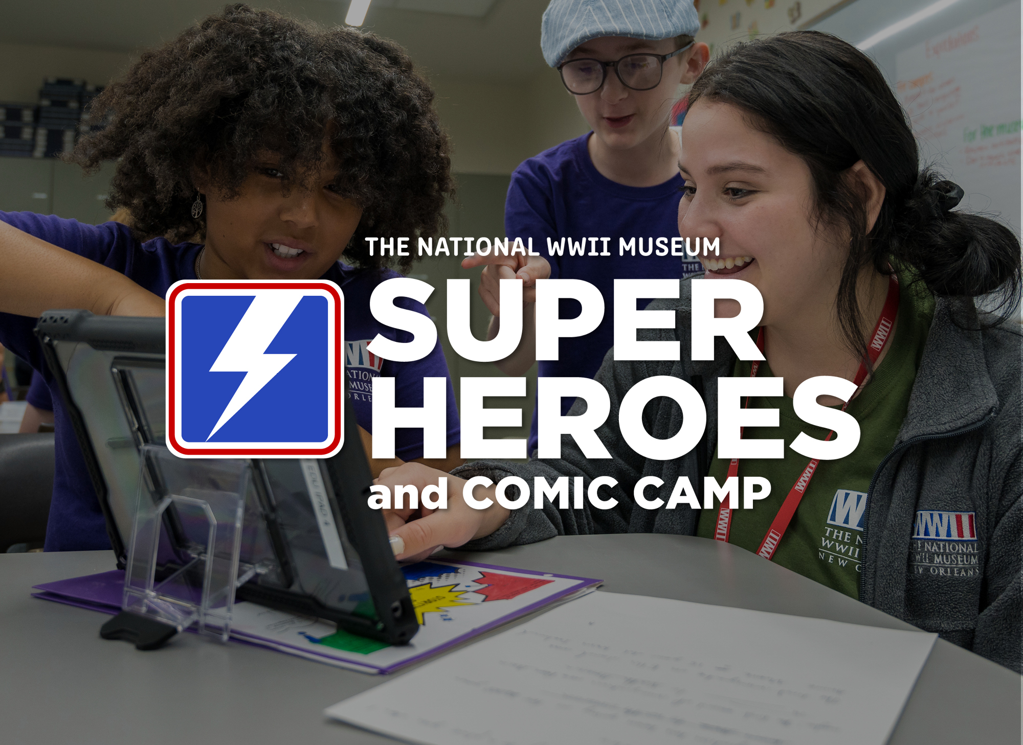 Superheroes and Comics Camp | The National WWII Museum | New Orleans