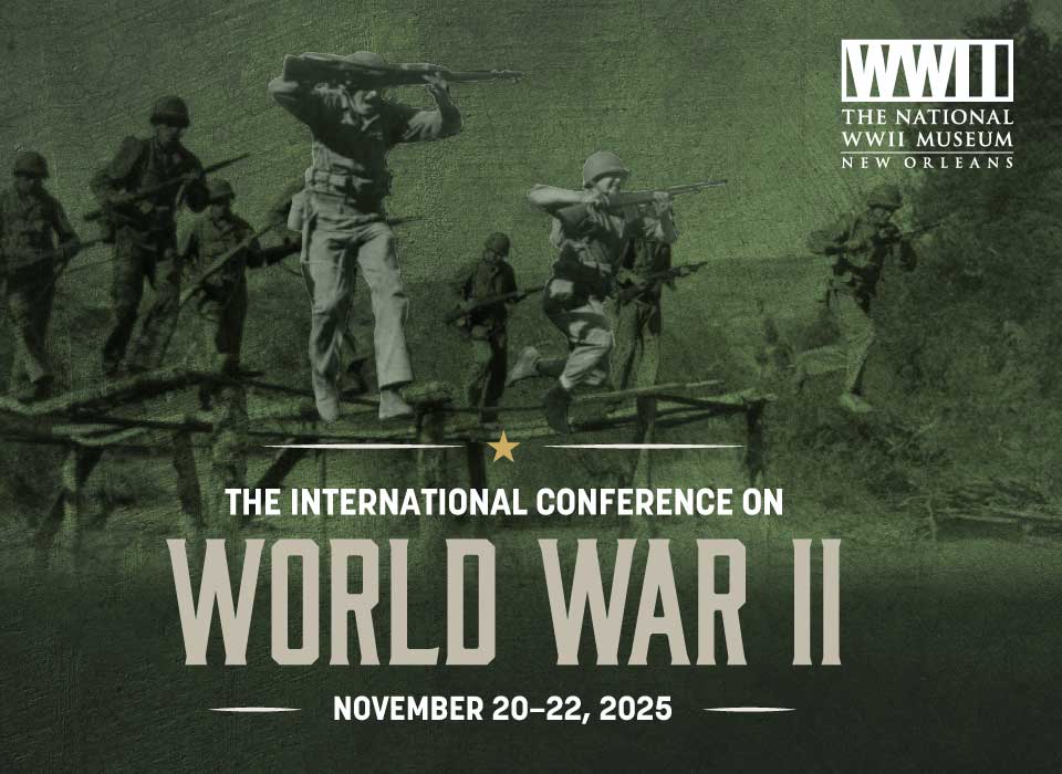 18th International Conference on World War II | The National WWII ...
