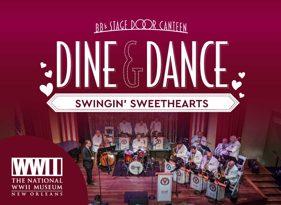 Dine & Dance: Swingin’ Sweethearts | The National WWII Museum | New Orleans