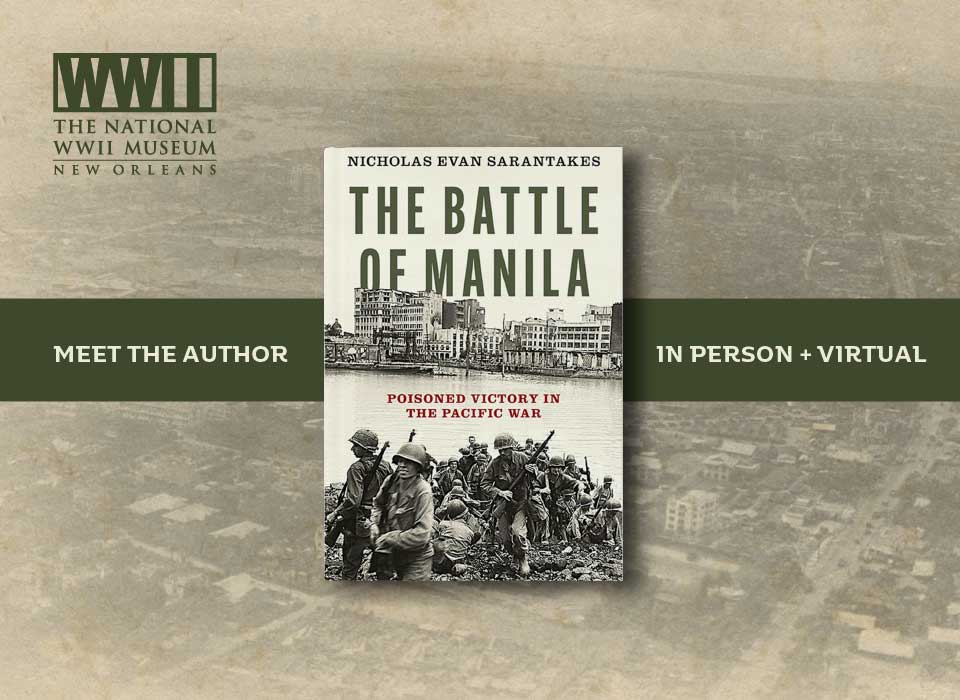 Meet the Author: Nicholas Evan Sarantakes, “The Battle of Manila ...